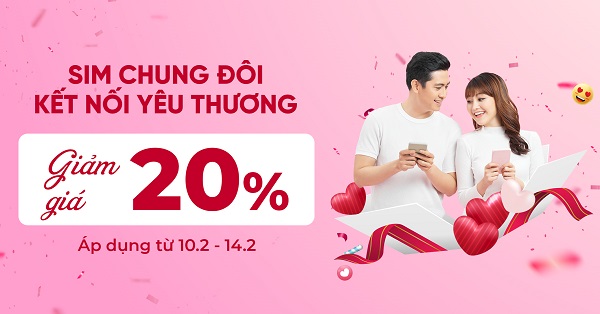 SIM Chung đôi - Kết nối yêu thương giảm 20% tại Viettel Store