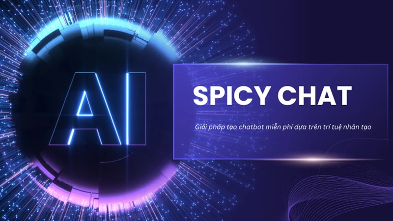 Spicy Chat AI là gì? Tất cả những điều bạn cần biết về nền tảng tương ...